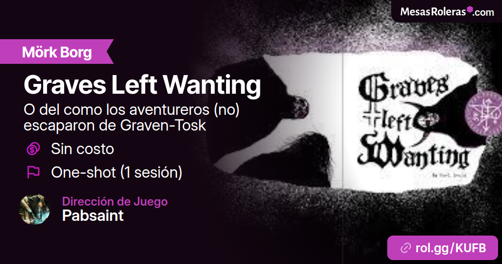Juega Mörk Borg - Graves Left Wanting | Dirección: Pabsaint | MesasRoleras